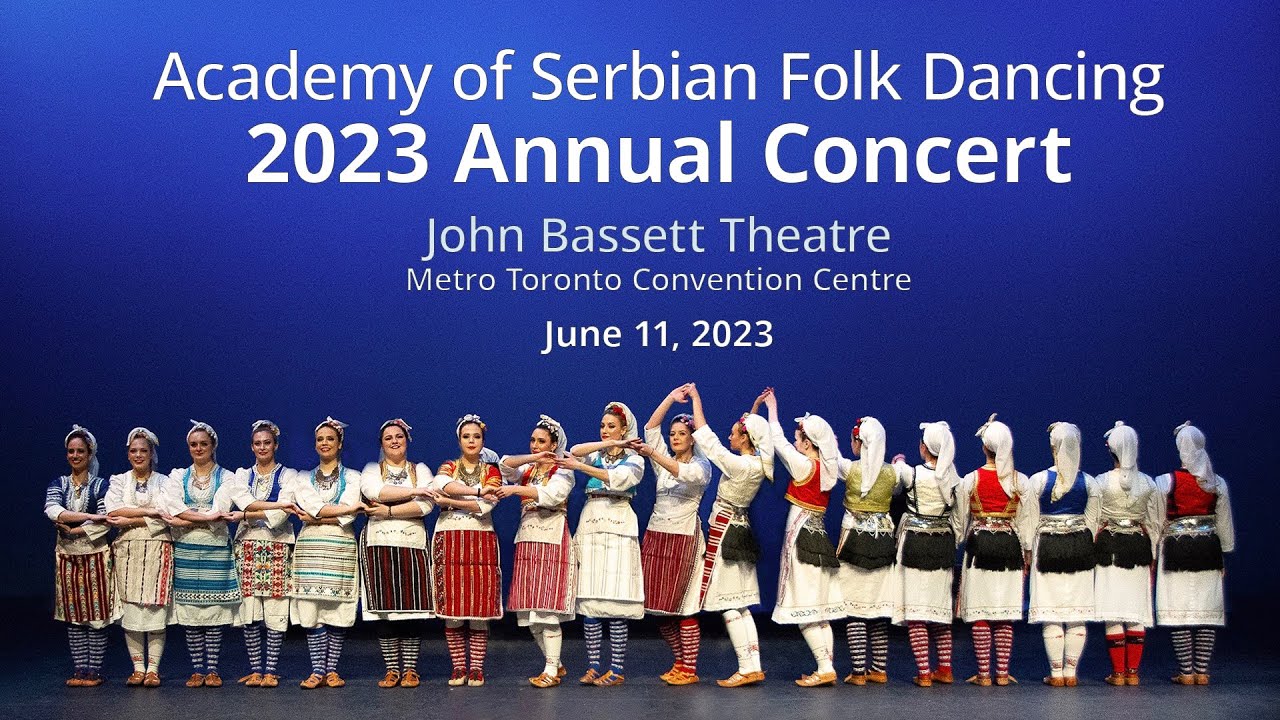 2023 Annual Concert - Academy of Serbian Folk Dancing - YouTube