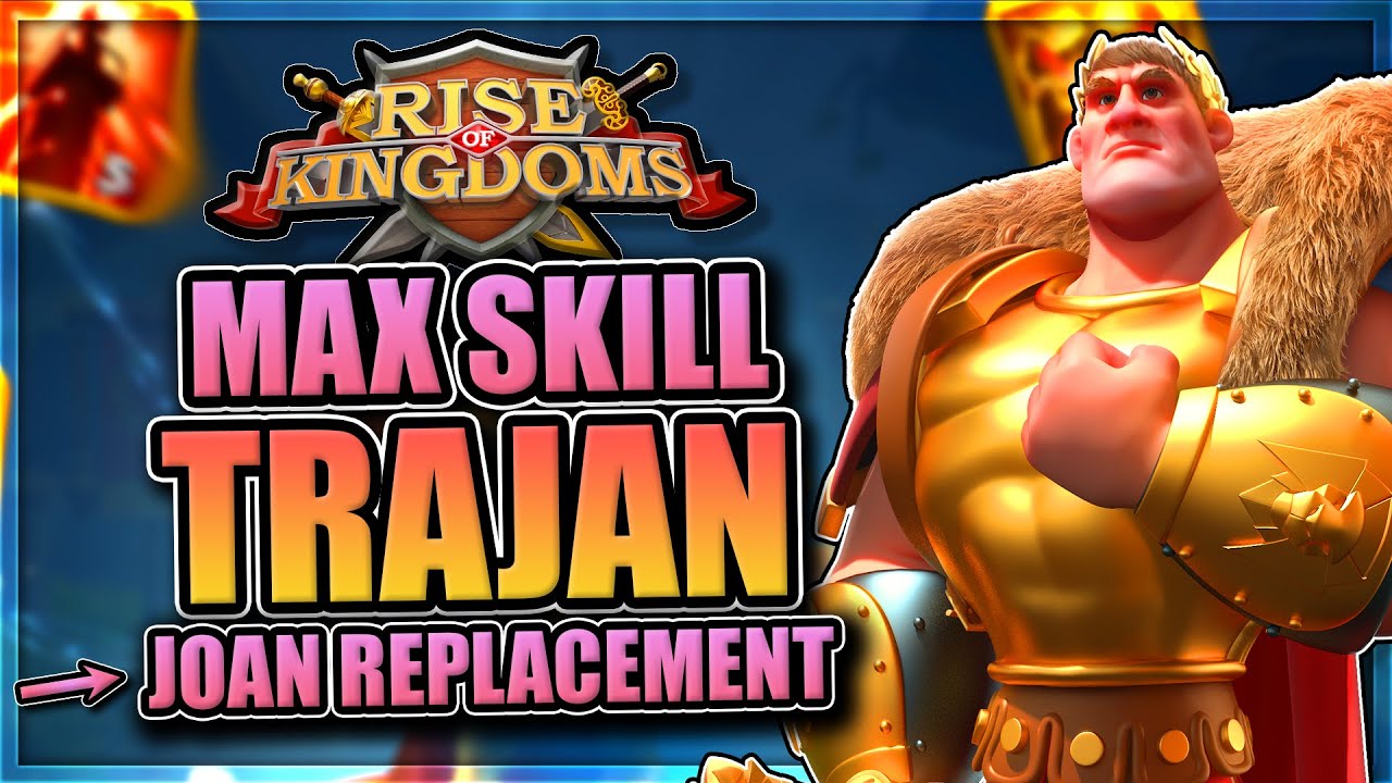 Expertised Trajan in Rise of Kingdoms [Replacing Joan in Canyon and ...