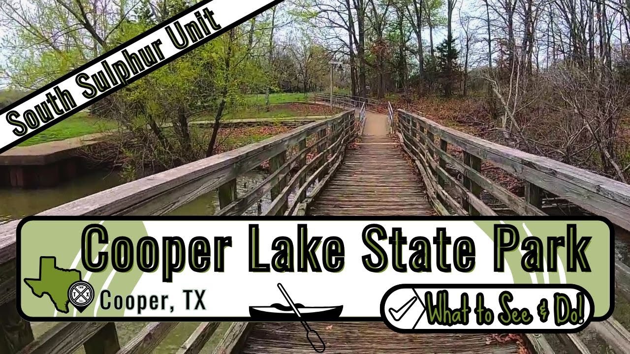 Cooper Lake State Park - South Sulphur Unit | What to See and Do ...