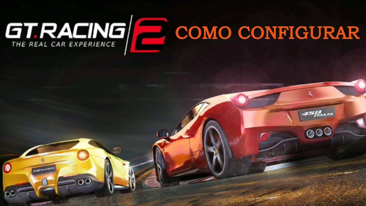 GT Racing 2 veja como configurar. - YouTube