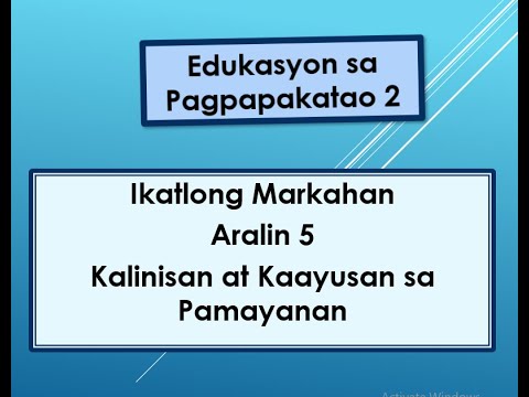 ESP2 Q3W5 KALINISAN AT KAAYUSAN SA PAMAYANAN - YouTube