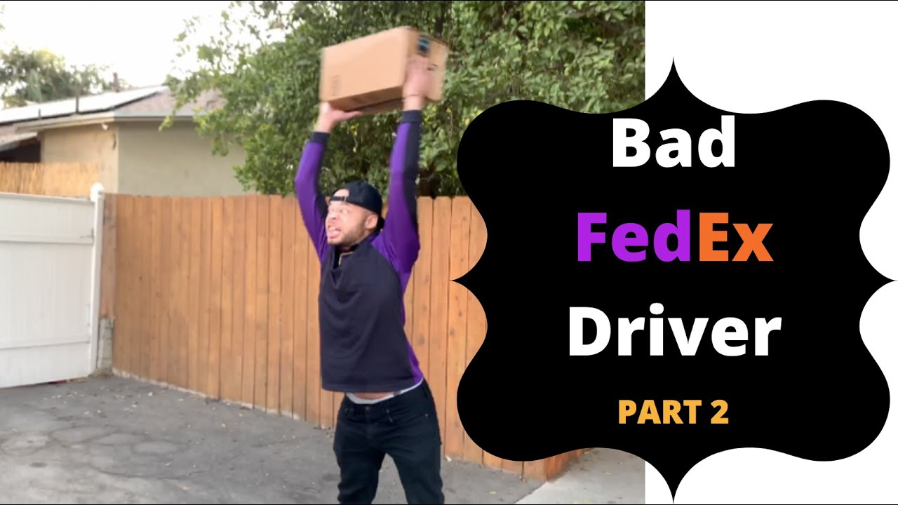 BAD FedEx Driver Part 2 - YouTube