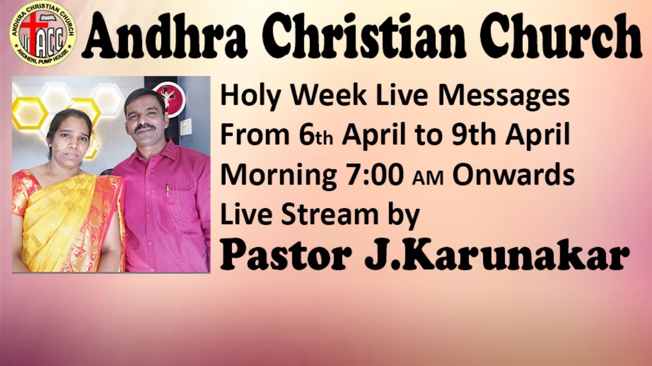Andhra Christian Church - Holy Week Message (09-04-2020) By Pastor J ...