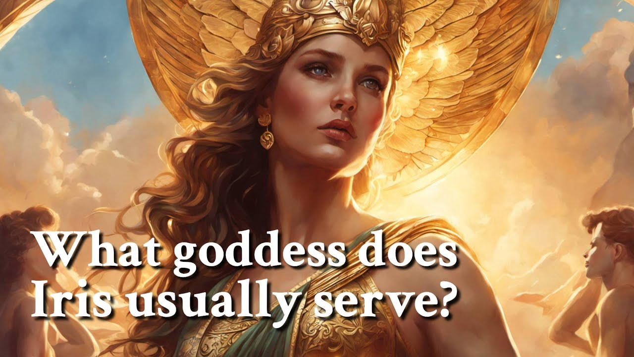 What goddess does Iris usually serve? Greek Mythology Story - YouTube