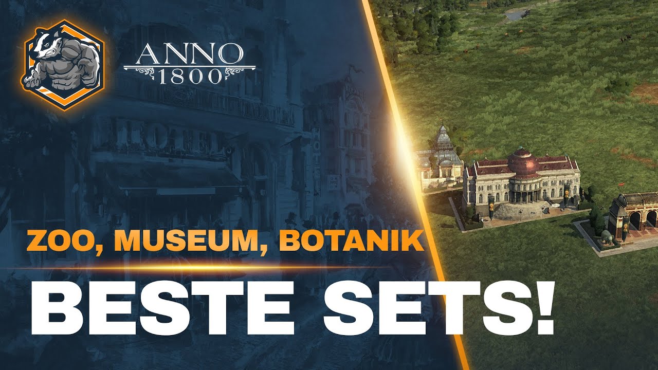Beste Sets! Museum, Zoo, Botanik! Anno 1800 Tipps und Tricks am Sonntag ...