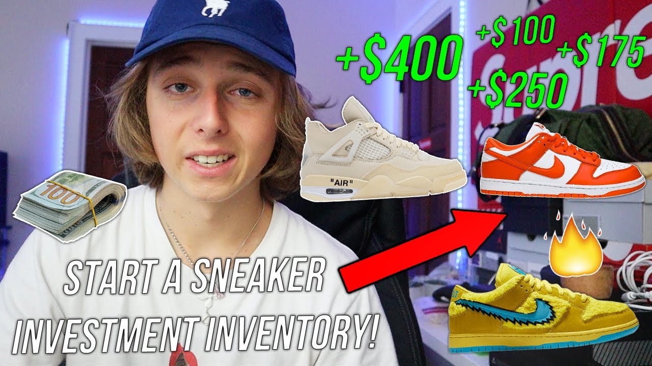 HOW TO START A PROFITABLE SNEAKER INVENTORY FOR RESELL! (Investments ...