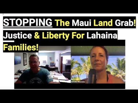Stopping the Maui Land Grab! Supporting Lahaina families to SAVE their ...