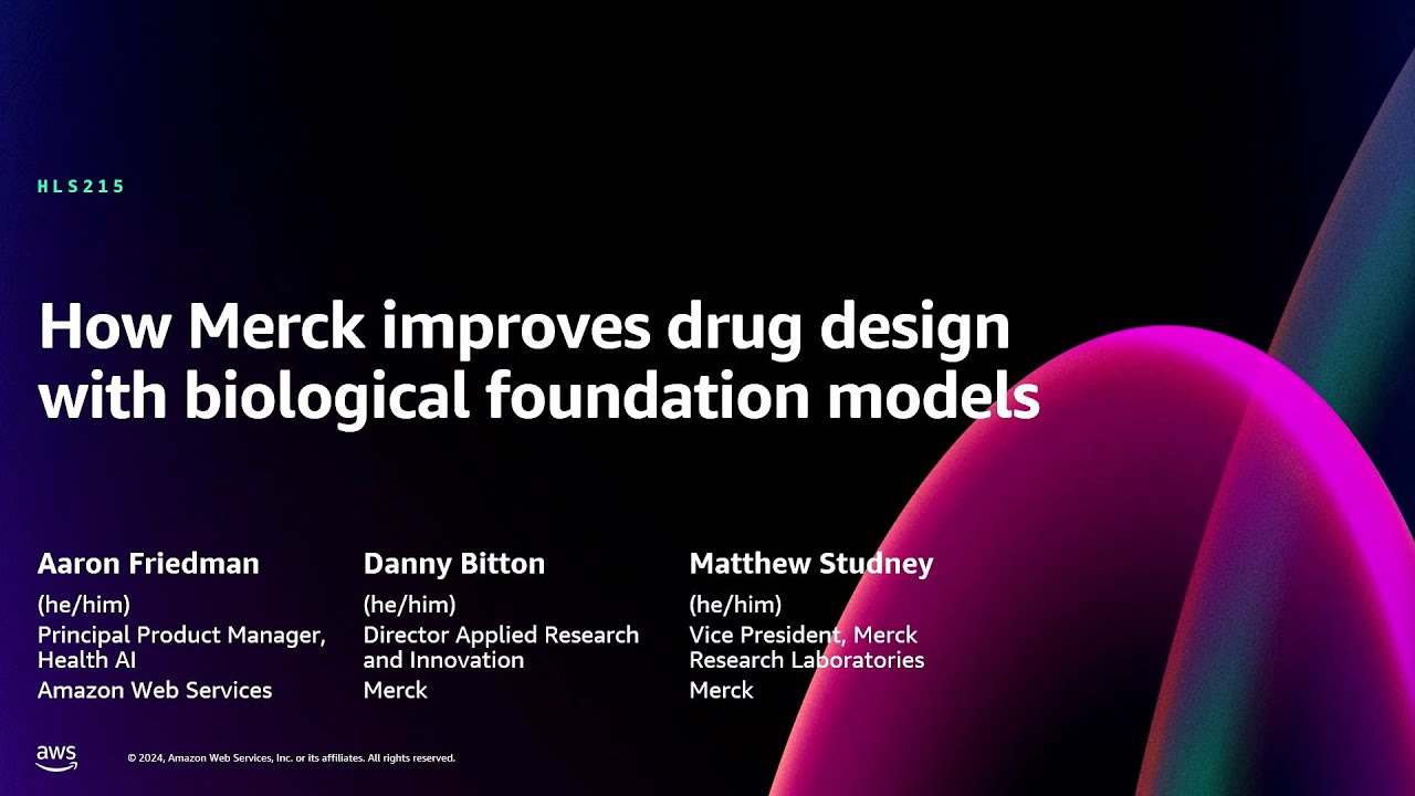 AWS re:Invent 2024 - How Merck improves drug design with biological ...