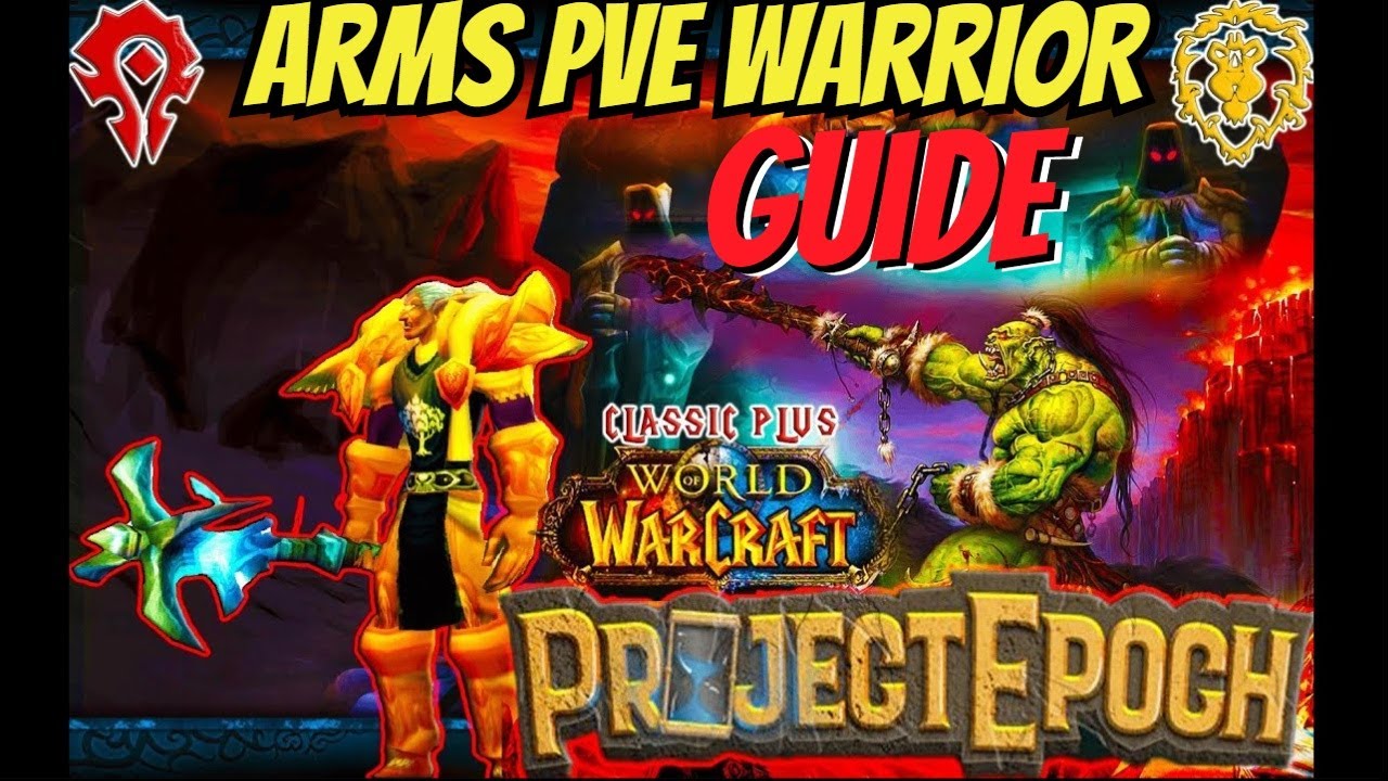 ULTIMATE ARMS WARRIOR PvE GUIDE for Project Epoch WoW - YouTube