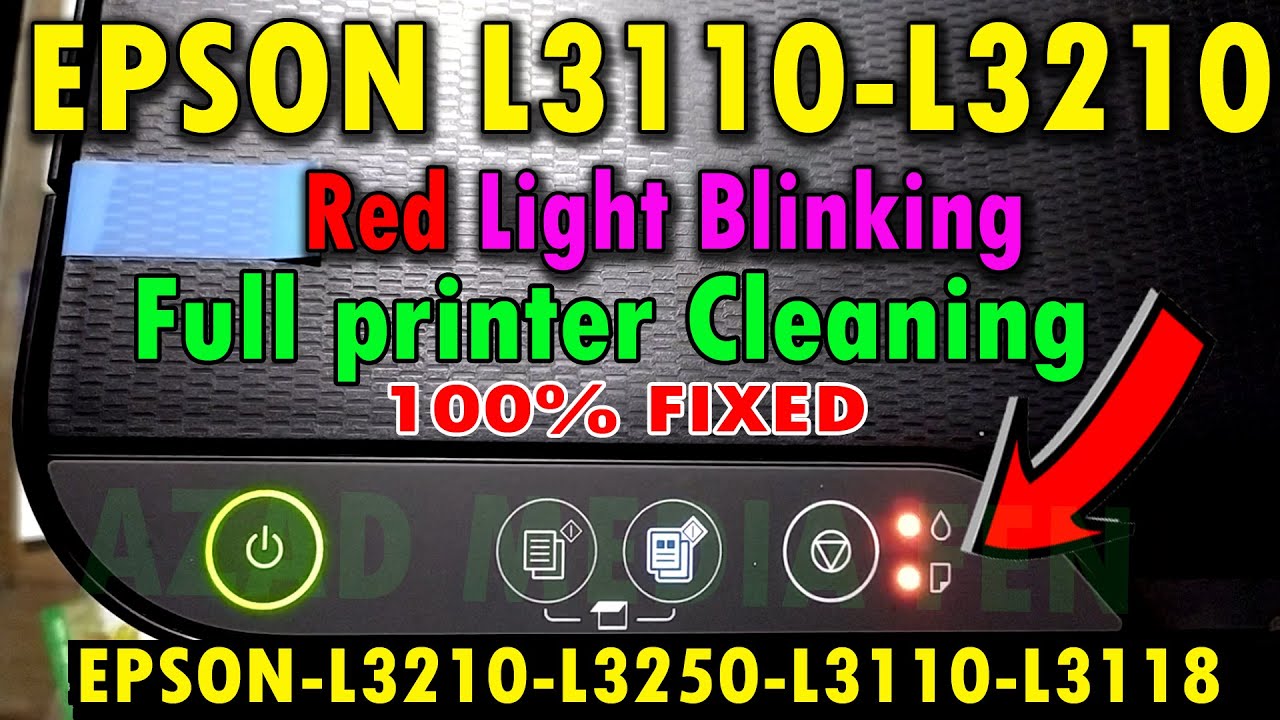 Epson L3110 L3210 red light blinking solution ! full printer cleaning ...