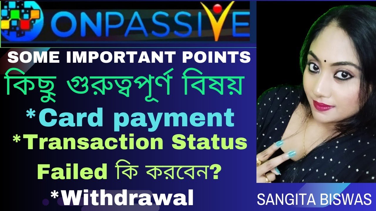 #ONPASSIVE||Transaction Status Failedকি করবেন|| Card Payment ...