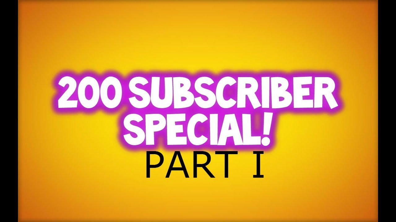 200 SUB SPECIAL - YouTube