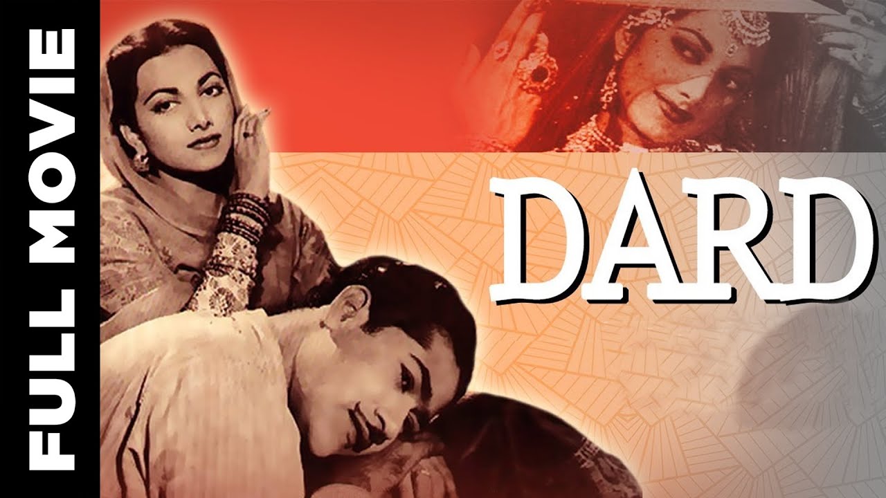 Dard (1947) Superhit Classic Movie | दर्द | Munawwar Sultana, Suraiya ...