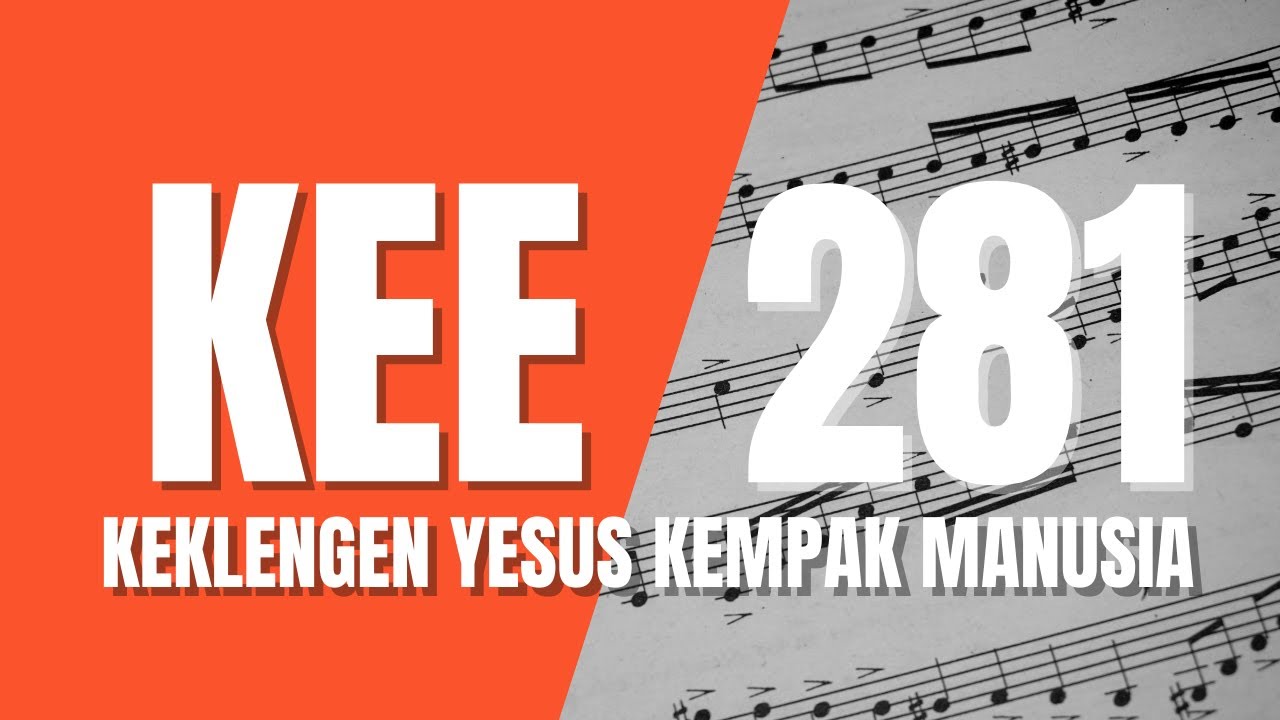 KEE GBKP No. 281 - KEKLENGEN YESUS KEMPAK MANUSIA Chords - Chordify