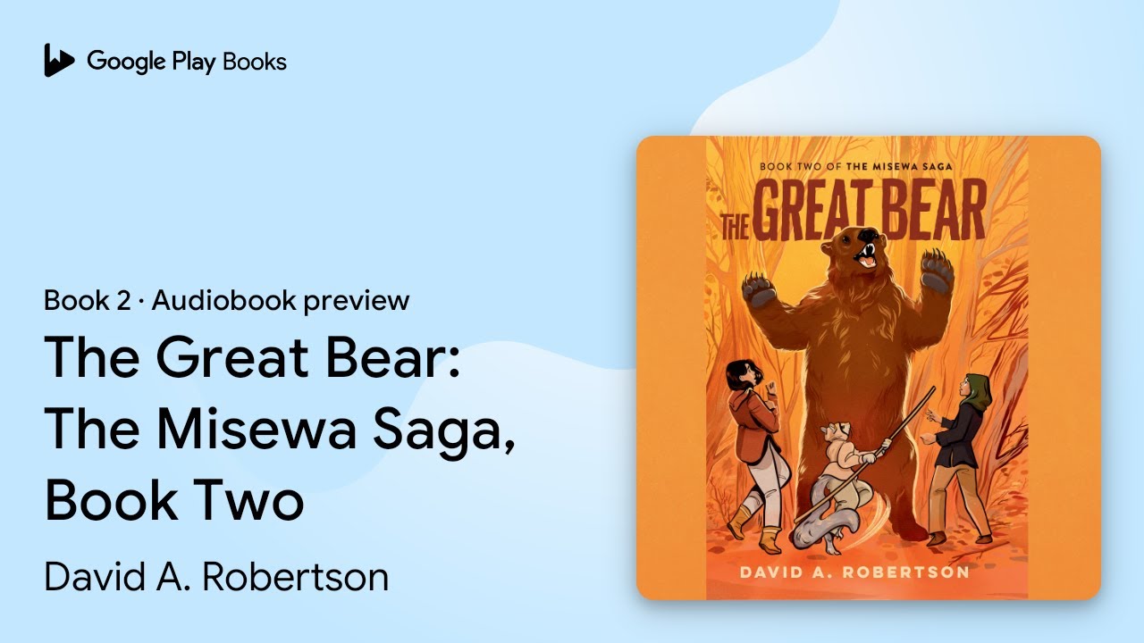 The Great Bear: The Misewa Saga, Book Two Book 2 by David A. Robertson ...