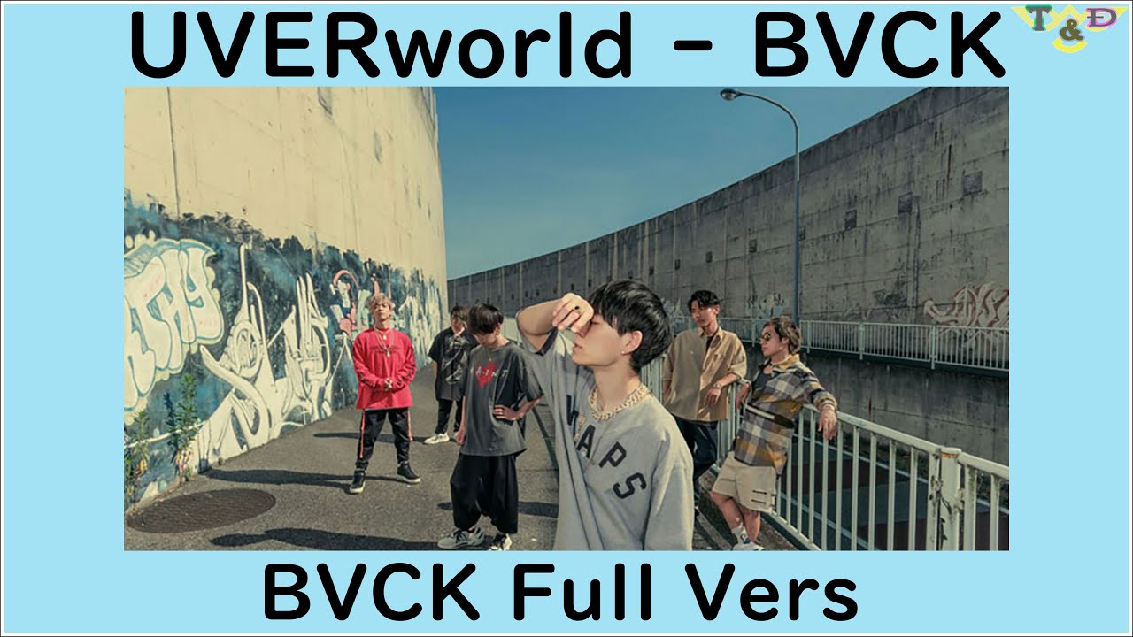 BVCK | UVERworld - BVCK 新曲 | UVERworld - BVCK New Songs Full Vers ...