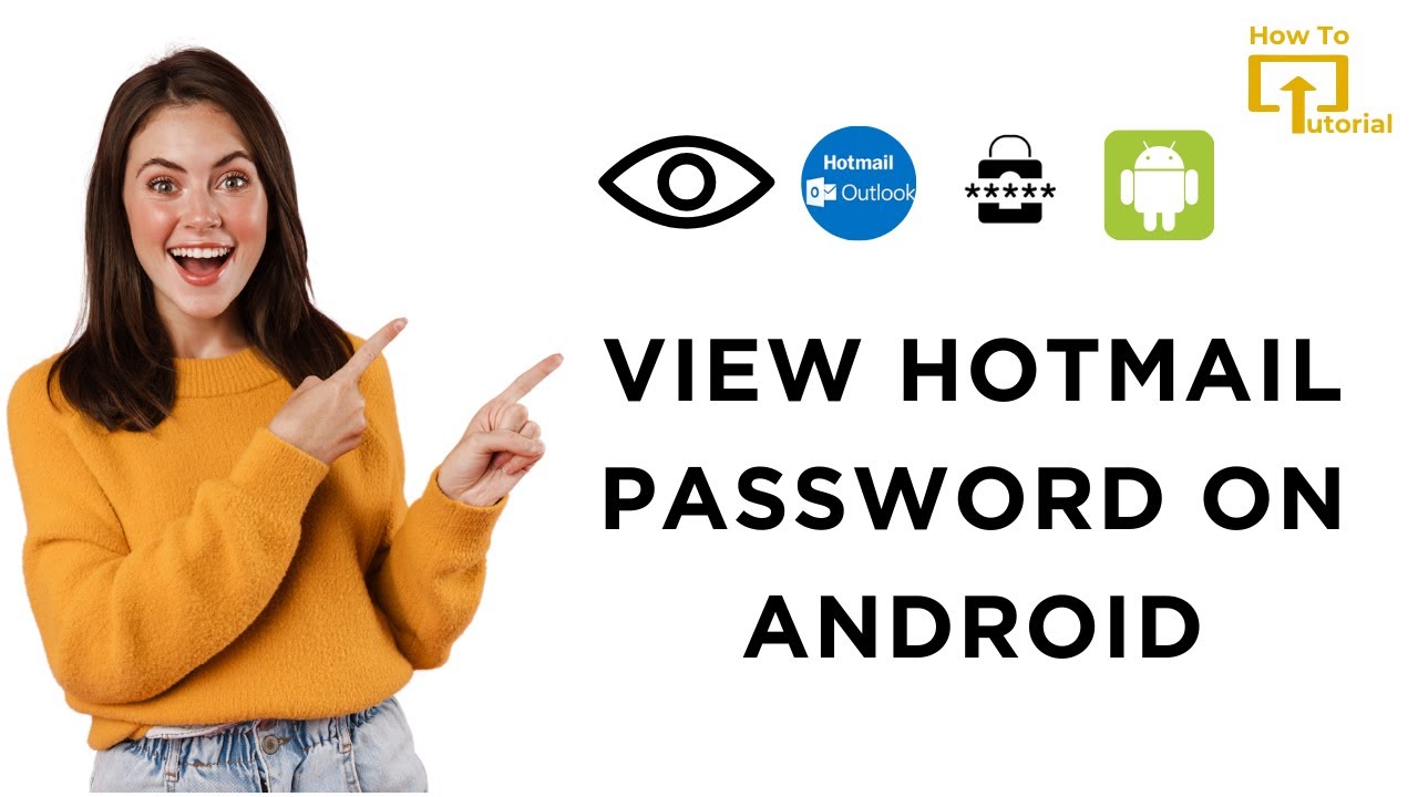 How to View Hotmail Password on Android - YouTube