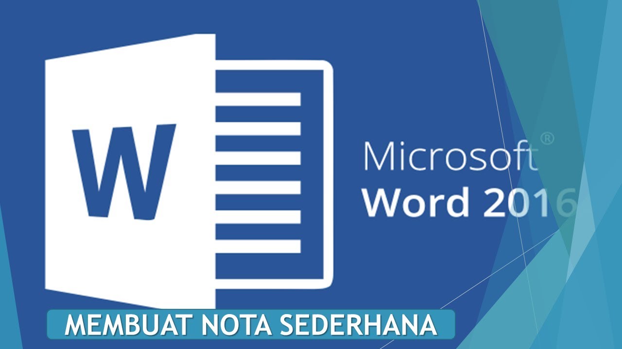 Membuat Nota Sederhana dengan Menggunakan MS Word 2016 - YouTube