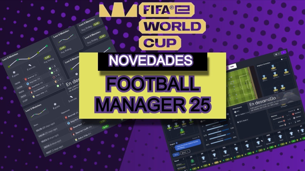 NOVEDADES de FOOTBALL MANAGER 25 | E-Sports | Mundial de FM | Nueva ...