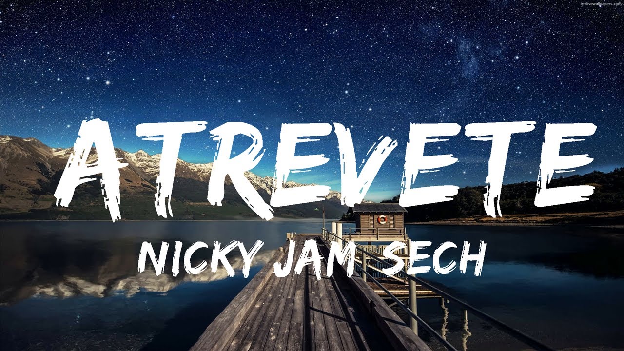 Nicky Jam, Sech - Atrevete (Letra/Lyrics) | 30mins Chill Music - YouTube