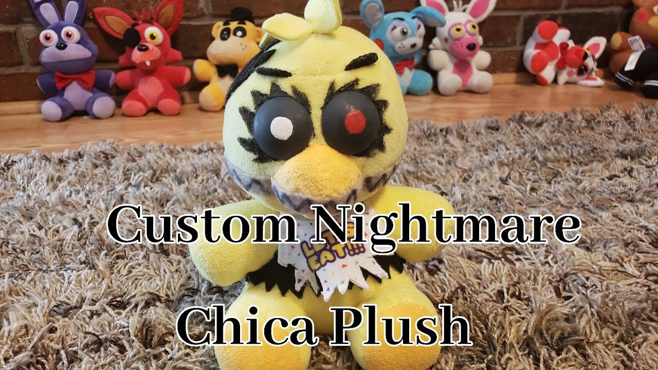 My Custom Nightmare Chica Plush! FNaF - YouTube