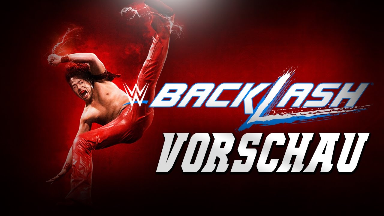 WWE Backlash 2017 VORSCHAU / PREVIEW - YouTube