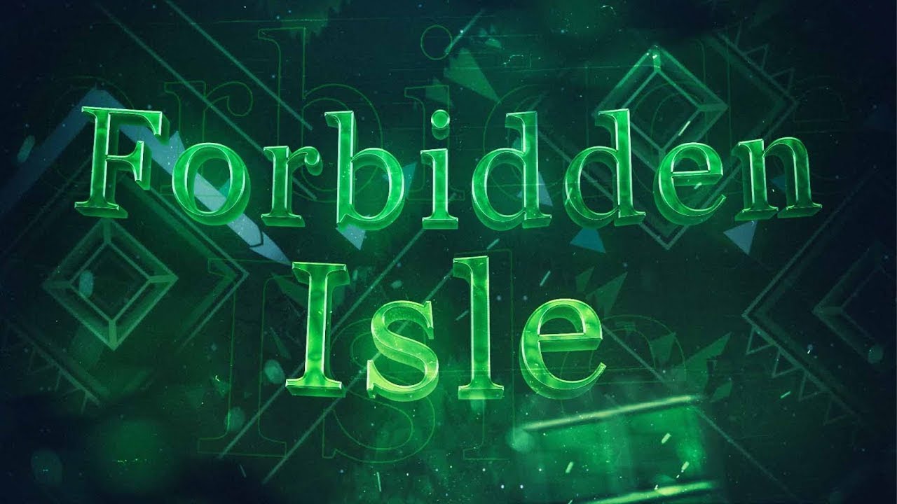 Forbidden Isle 100% (Extreme demon) - Geometry Dash 2.11 - YouTube