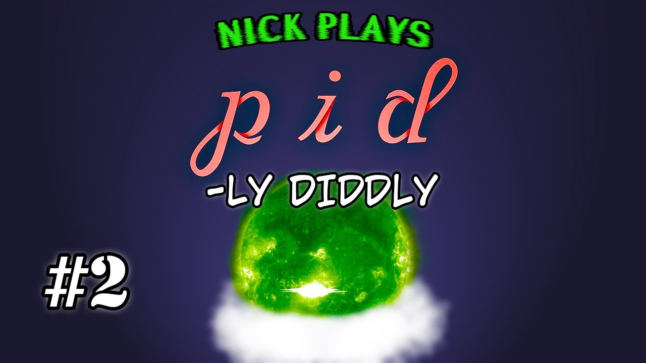 Nick Plays: Piddly Diddly (Pid)- Episode 2 - YouTube