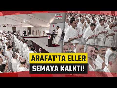 Kutsal Topraklarda Vakfe Duası! Arafat'ta Eller Semaya Kalktı - TGRT Haber