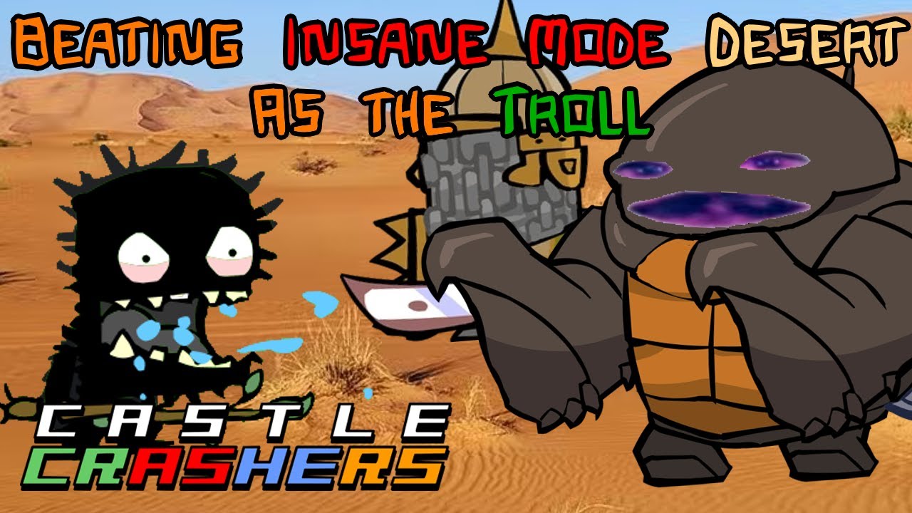 Insane Mode Desert as the Troll - Castle Crashers [Steam] - YouTube