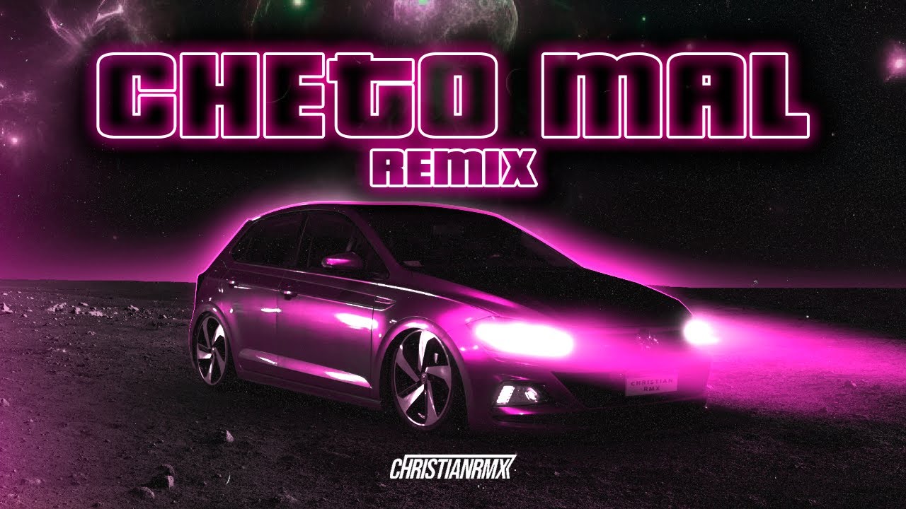 Cheto Mal ( Remix ) - CHRISTIANRMX @mesita - YouTube