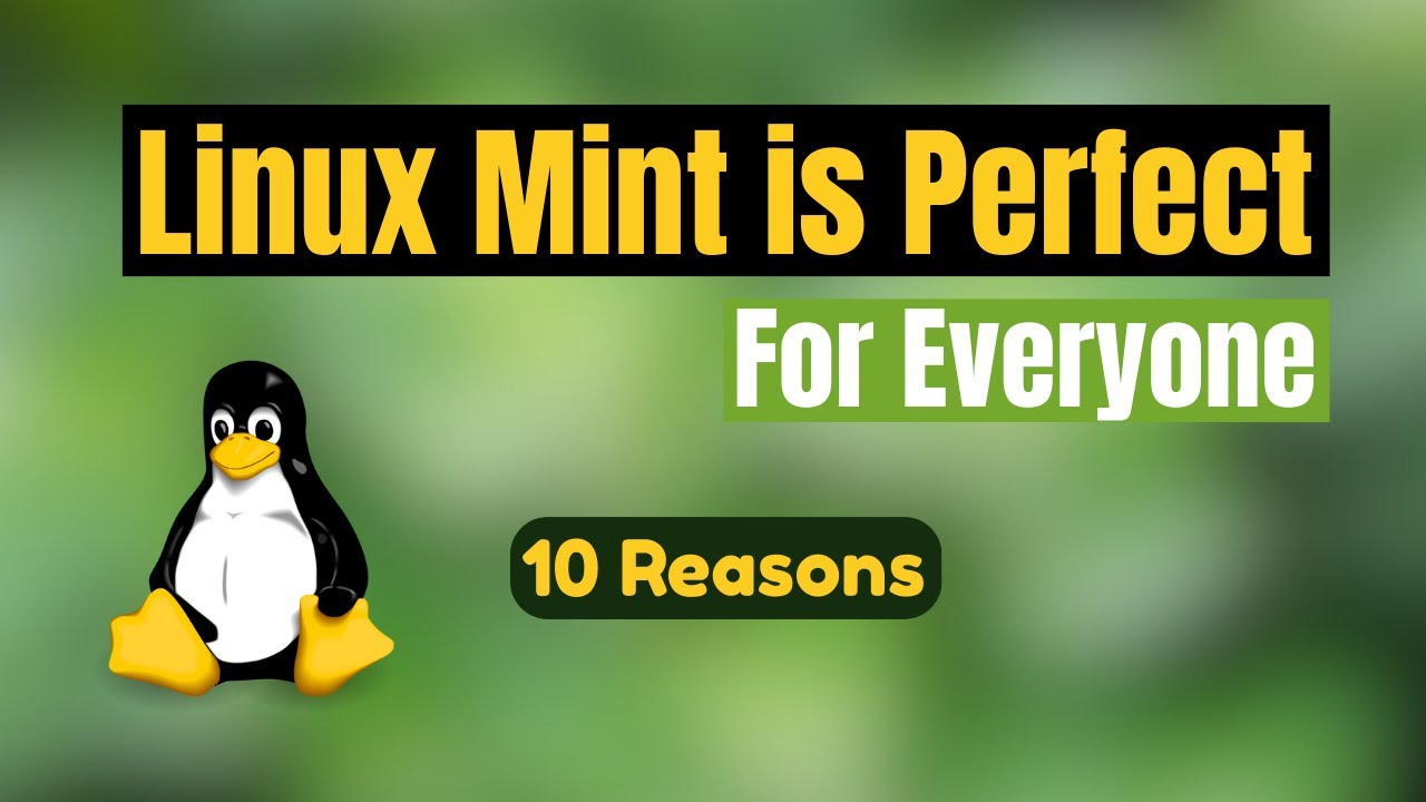 10 Reasons Why Linux Mint is Perfect for Everyone | Linux Mint 22.1 Xia – The Distro That Just ...