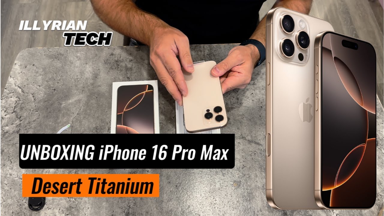 Unboxing the iPhone 16 Pro Max Desert Titanium: Apple’s Stunning New ...