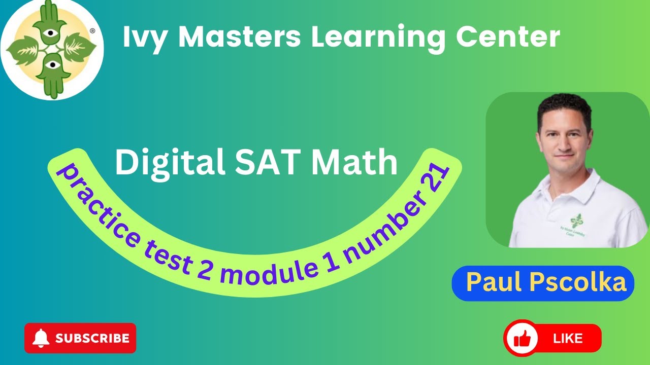 Digital SAT math Test 2 module 1 number 21 || Ivy Masters Learning ...