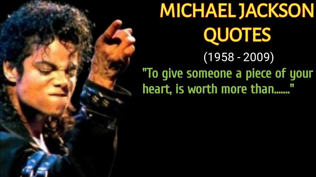 Best Michael Jackson Quotes - Life Changing Quotes By Michael Jackson ...