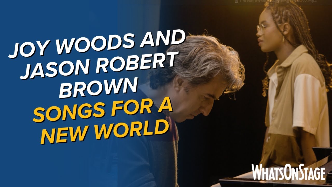 Joy Woods and Jason Robert Brown | "I'm Not Afraid of Anything" from ...