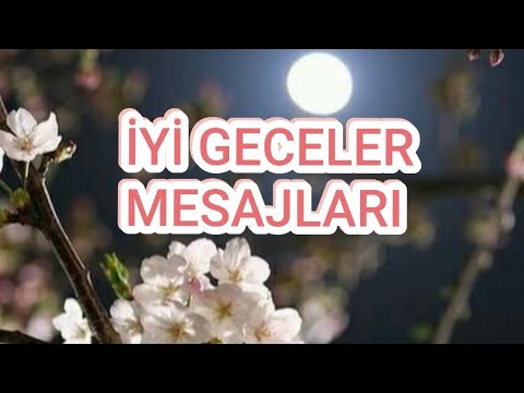 İYİ GECELER MESAJLARI | WHATSAPP İYİ GECELER MESAJLARI | İYİ GECELER VİDEOLARI