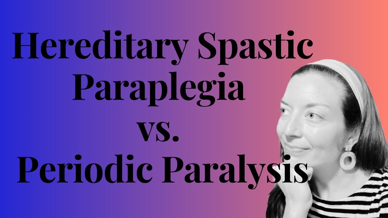 Hereditary Spastic Paraplegia vs. Periodic Paralysis - YouTube