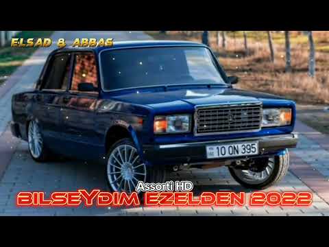 Azeri Remix 2022 ( Bilseydim Ezelden ) Yeni Hit ✓ ( Elsad Eziz & Abbas Babazade )