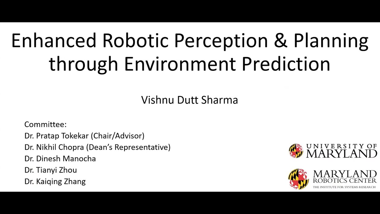 Vishnu Sharma PhD Defense: Enhanced Robot Planning and Perception ...