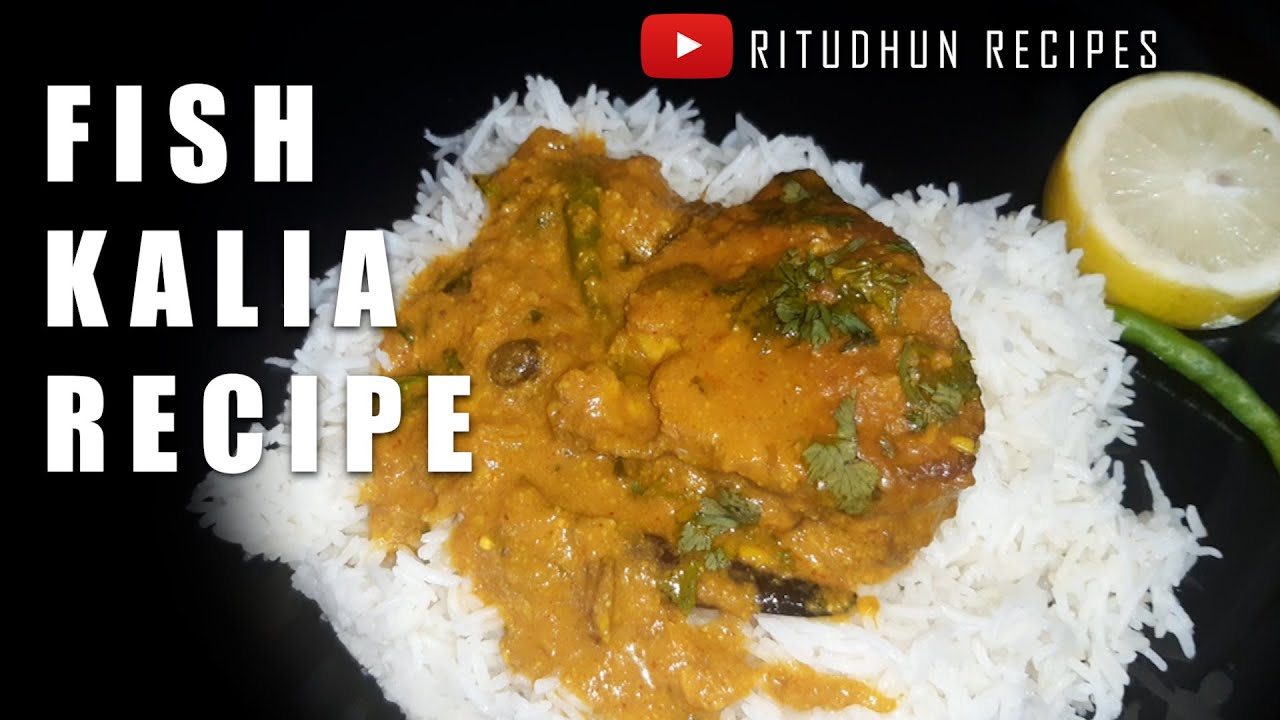 FISH KALIA RECIPE - RITUDHUN RECIPES - YouTube
