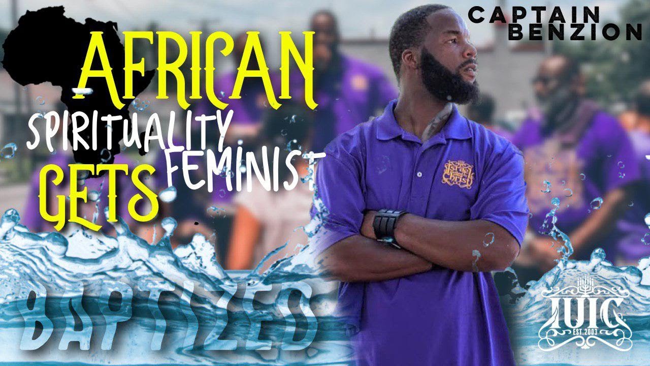 The Israelites : Captain Benzion : African Spirituality Feminist Gets ...