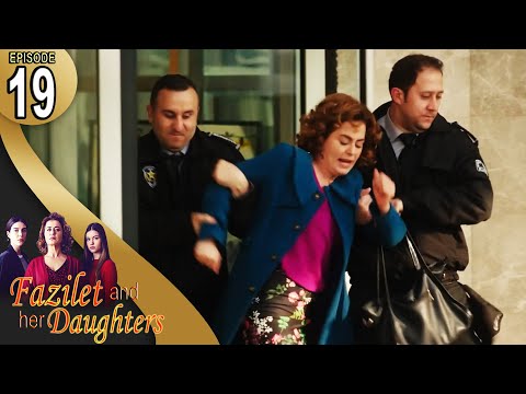 Fazilet and Her Daughters - Episode 19 (English Subtitle) | Fazilet Hanim ve Kizlari