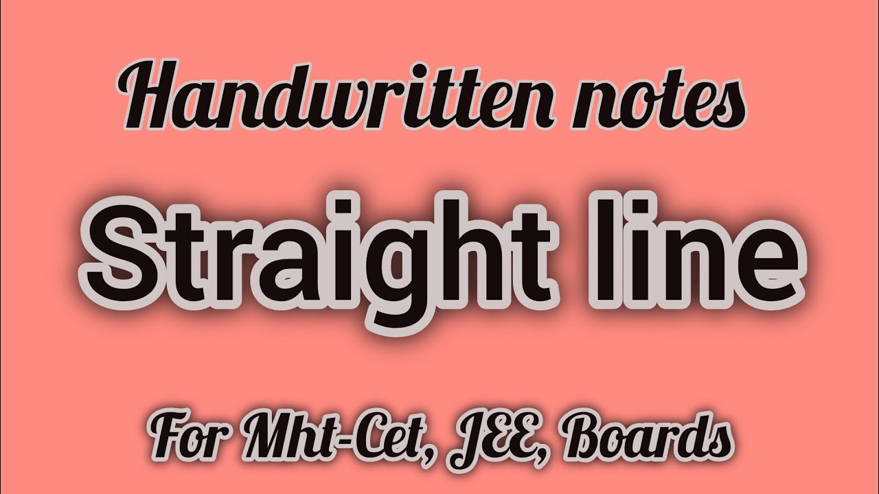 Straight line Notes for CET, JEE, Boards | Handwritten notes for 11 ...