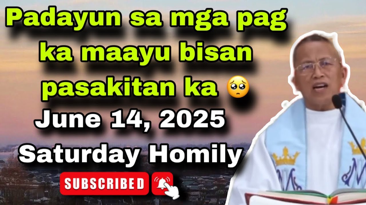 June 14, 2025 🥺 Padayun asa Mga Pag Ka Maayu Bisan Pasakitn Ka 😭 - Fr ...