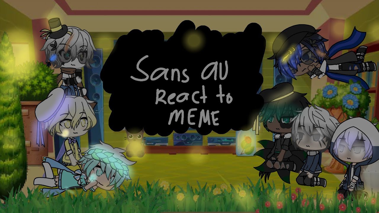 •Sans au react to memes part2•||Star Sanses & Bad Sanses||announcement ...