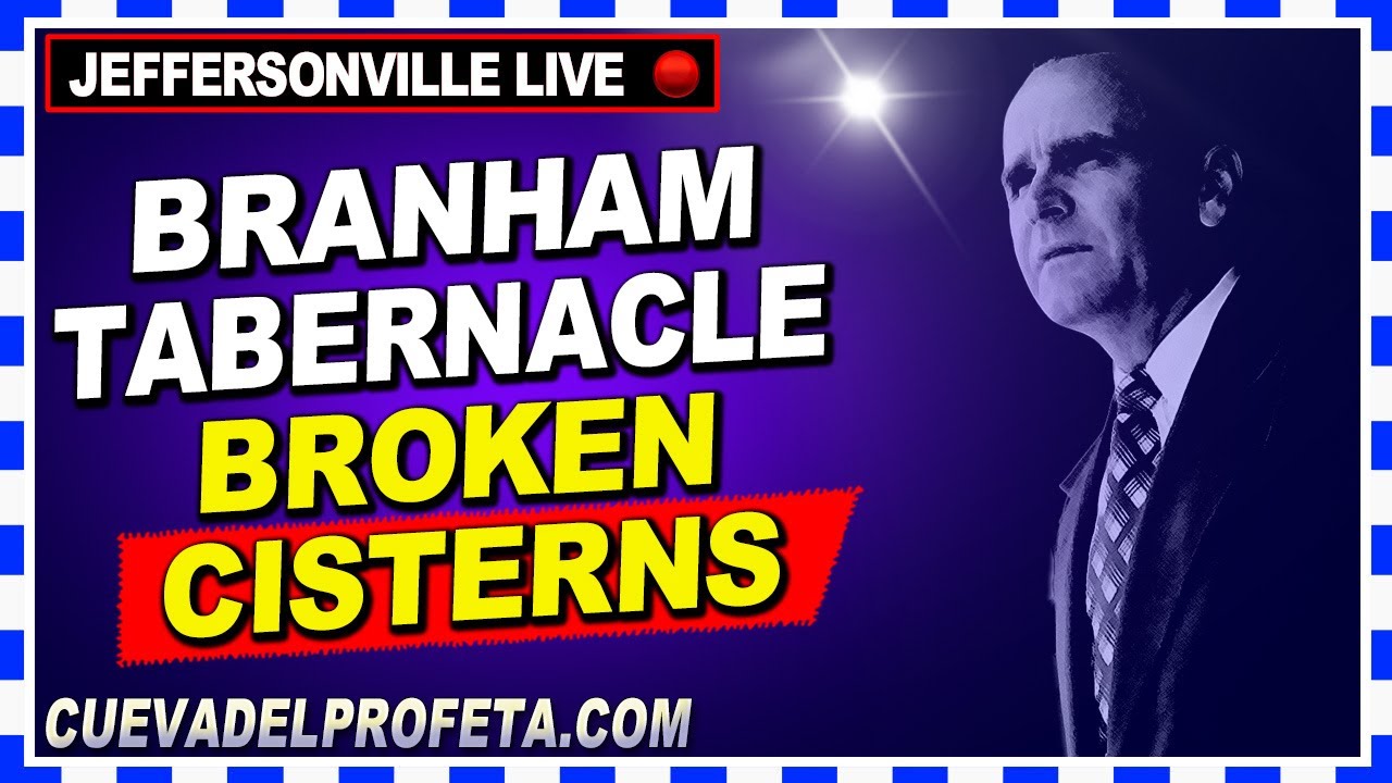 64-0726E Broken Cisterns ★ 𝗕𝗥𝗔𝗡𝗛𝗔𝗠 𝗧𝗔𝗕𝗘𝗥𝗡𝗔𝗖𝗟𝗘 𝗟𝗜𝗩𝗘 Joseph Branham - YouTube