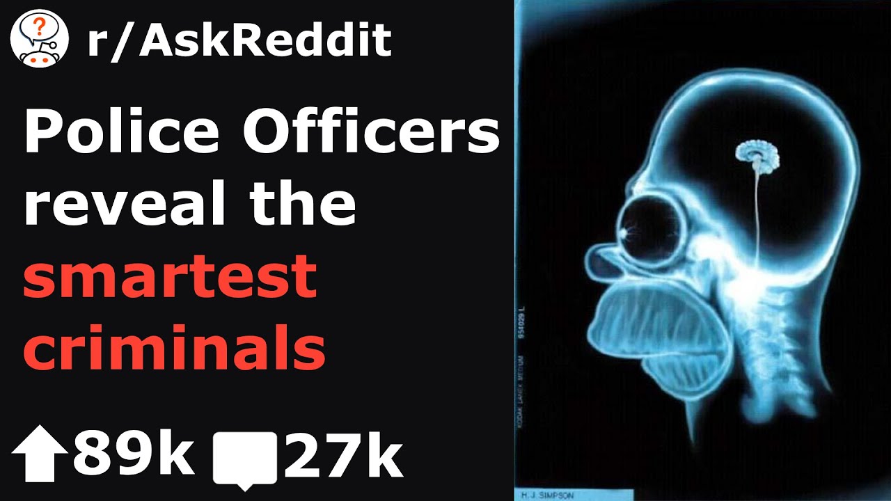 Police Officers reveal The SMARTEST CRIMINALS They've Witnessed - YouTube