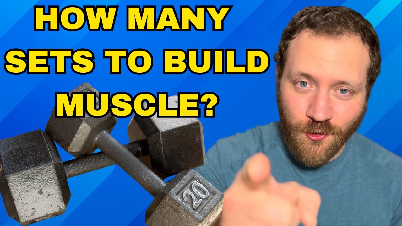 How Many Sets Should You do to Build Muscle? - YouTube
