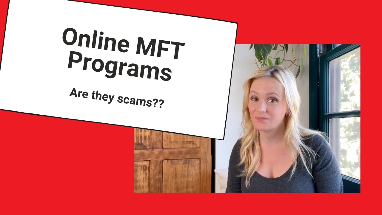 Online MFT Programs - Are They a Scam? - YouTube